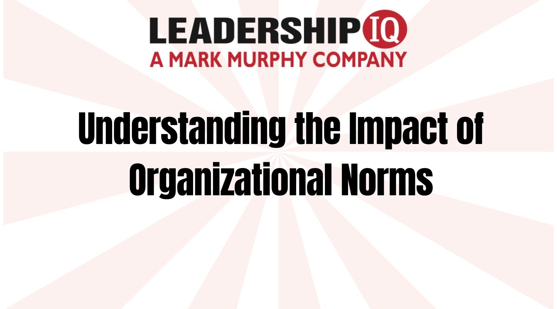 Understanding the Impact of Organizational Norms