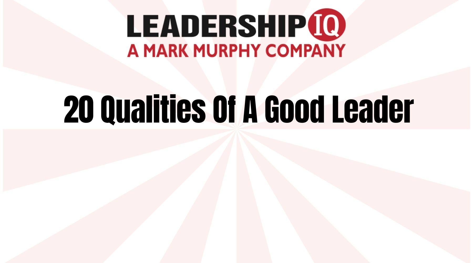 20 Qualities Of A Good Leader