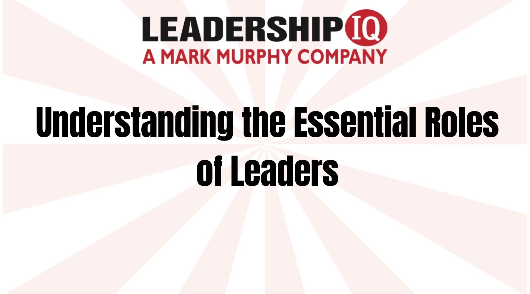 Understanding the Essential Roles of Leaders