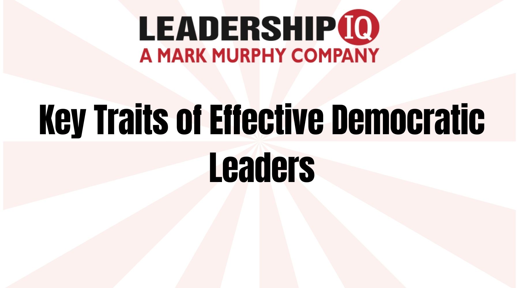 Key Traits of Effective Democratic Leaders