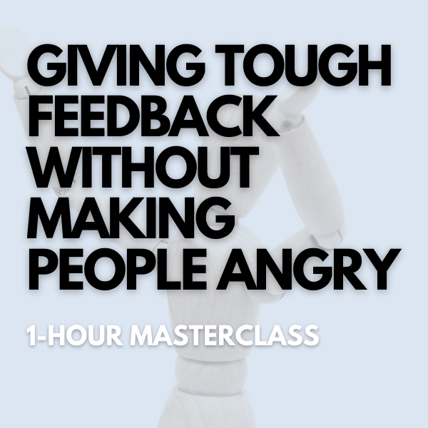 Giving Tough Feedback Without Making People Angry [Perpetual Access Do